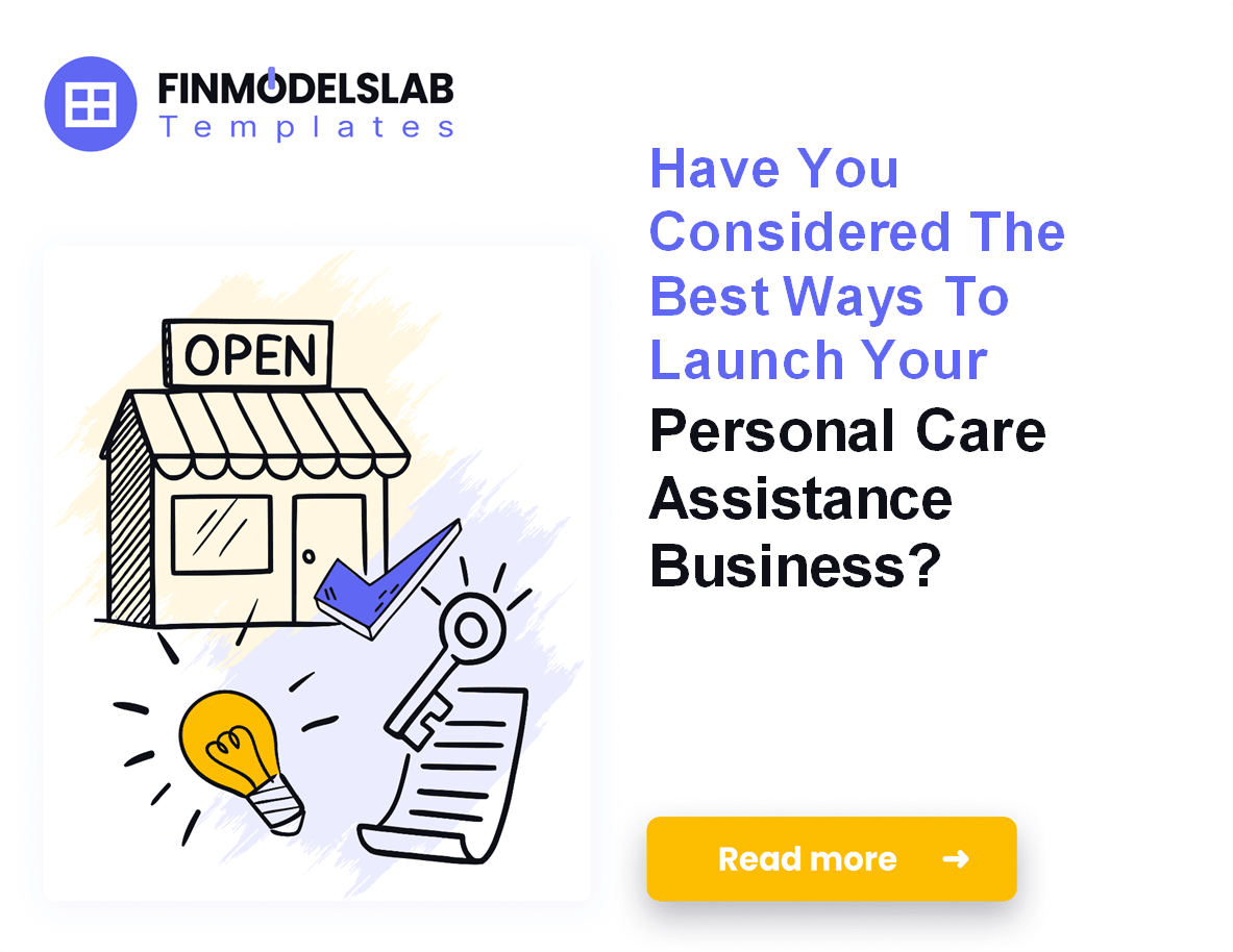 Personal Care Assistance: Launch Plan & $662K Startup Costs;