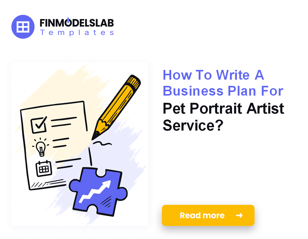Pet Portrait Artist Business Plan: 7 Steps, 5-Year Forecast