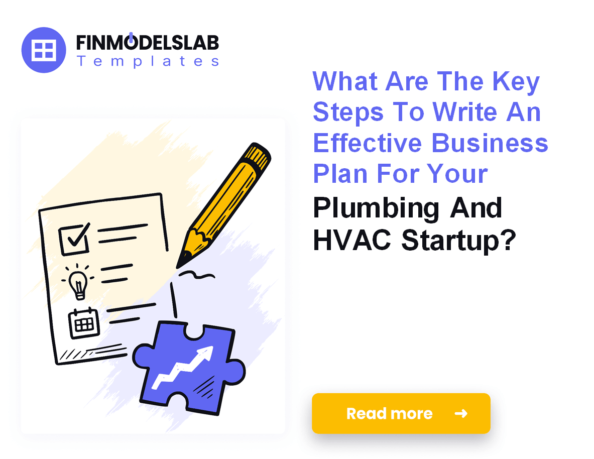 7 Steps to Write a Plumbing and HVAC Business Plan;