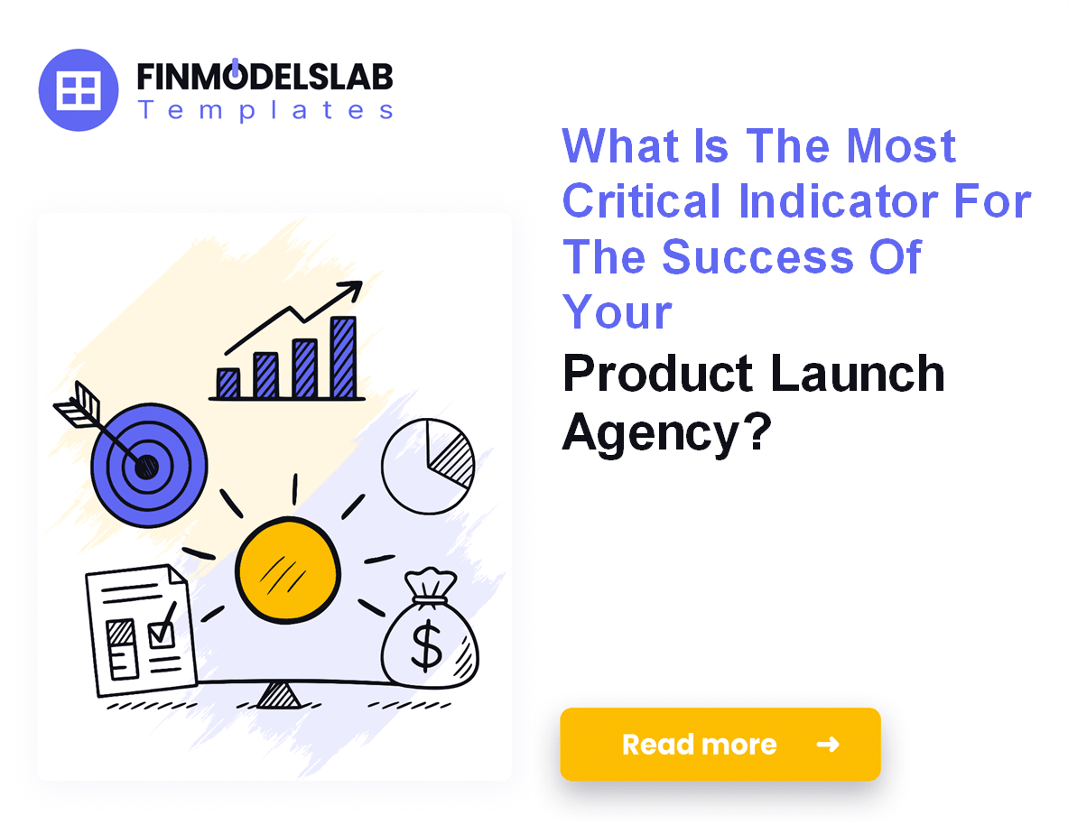 7 KPIs to Scale Your Product Launch Agency Profitably;