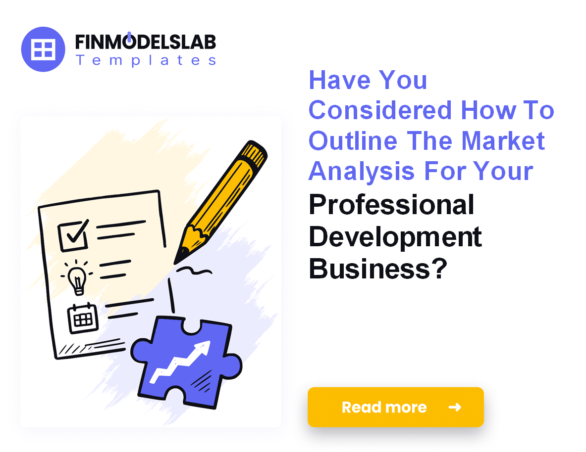 7 Steps to Write a Professional Development Business Plan;