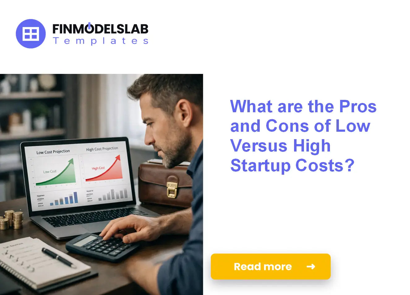 Pros and Cons of Low and High Startup Costs for Starting a Business