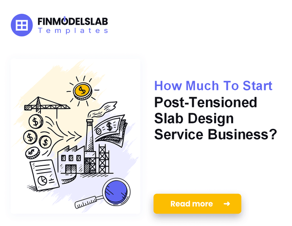 Post-Tensioned Slab Design Service: Startup Costs & $661K Cash Need