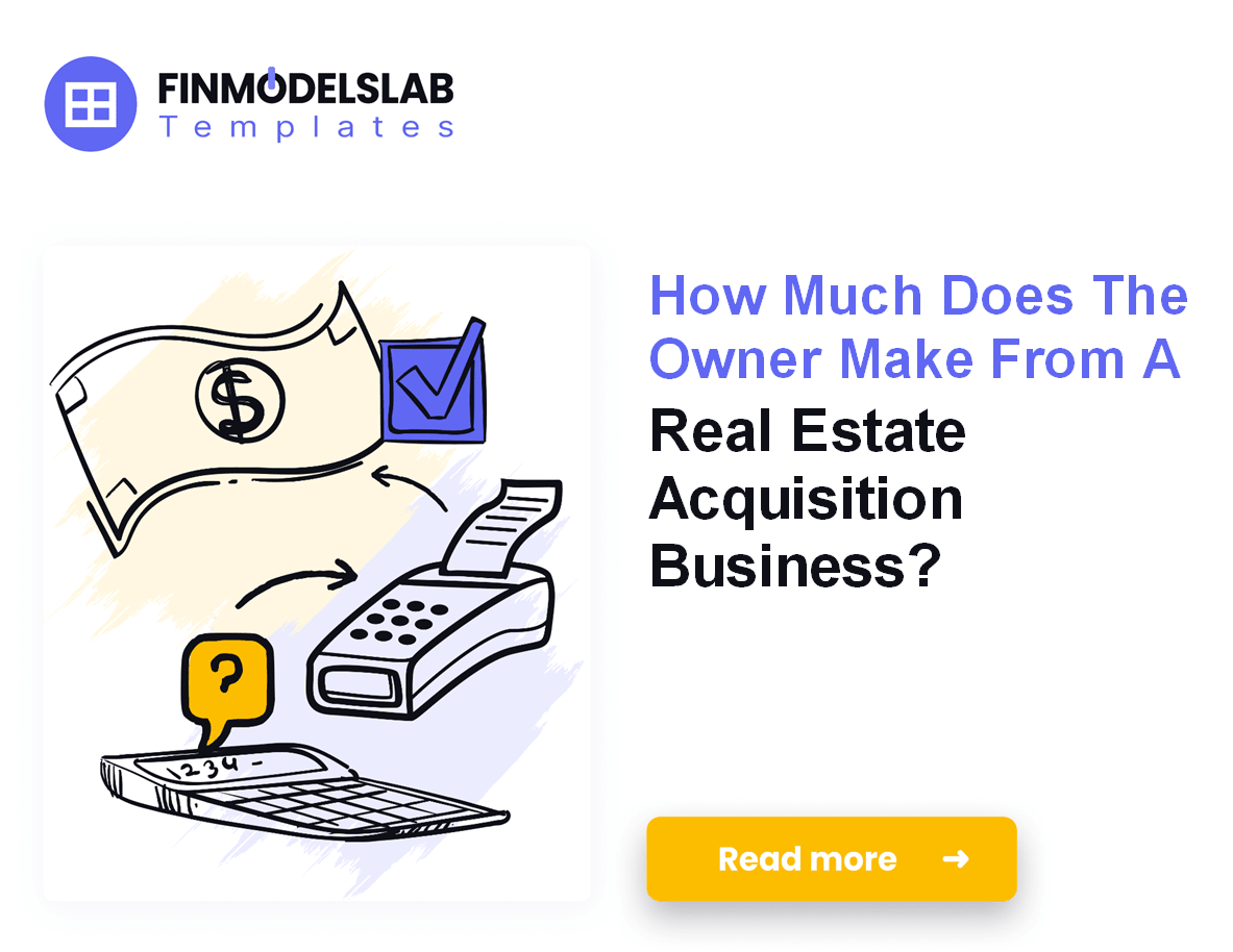 Real Estate Acquisition Owner Income: Salary & 7 Factors