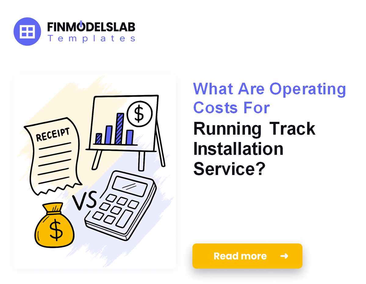 Running Track Installation Service: $74K Monthly Running Costs