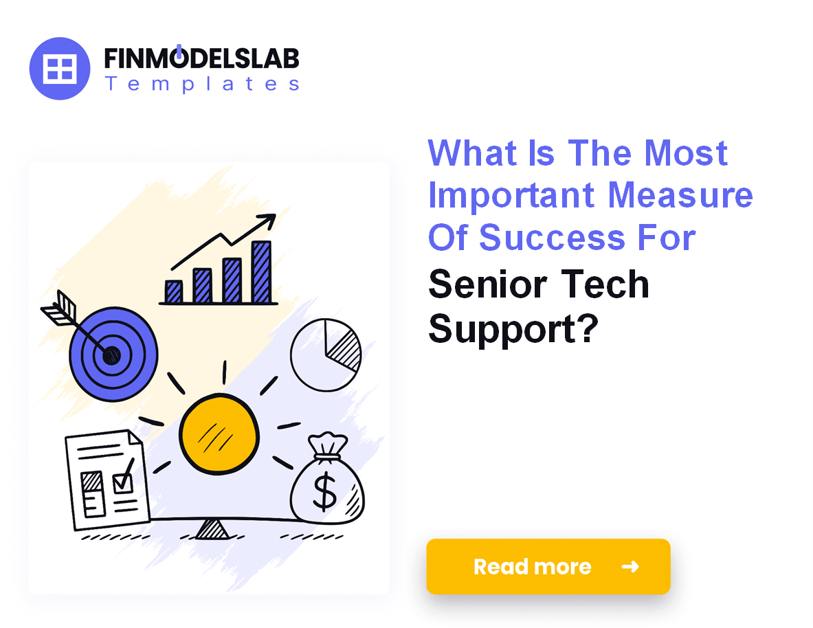 7 KPIs to Track for Senior Tech Support Profitability;