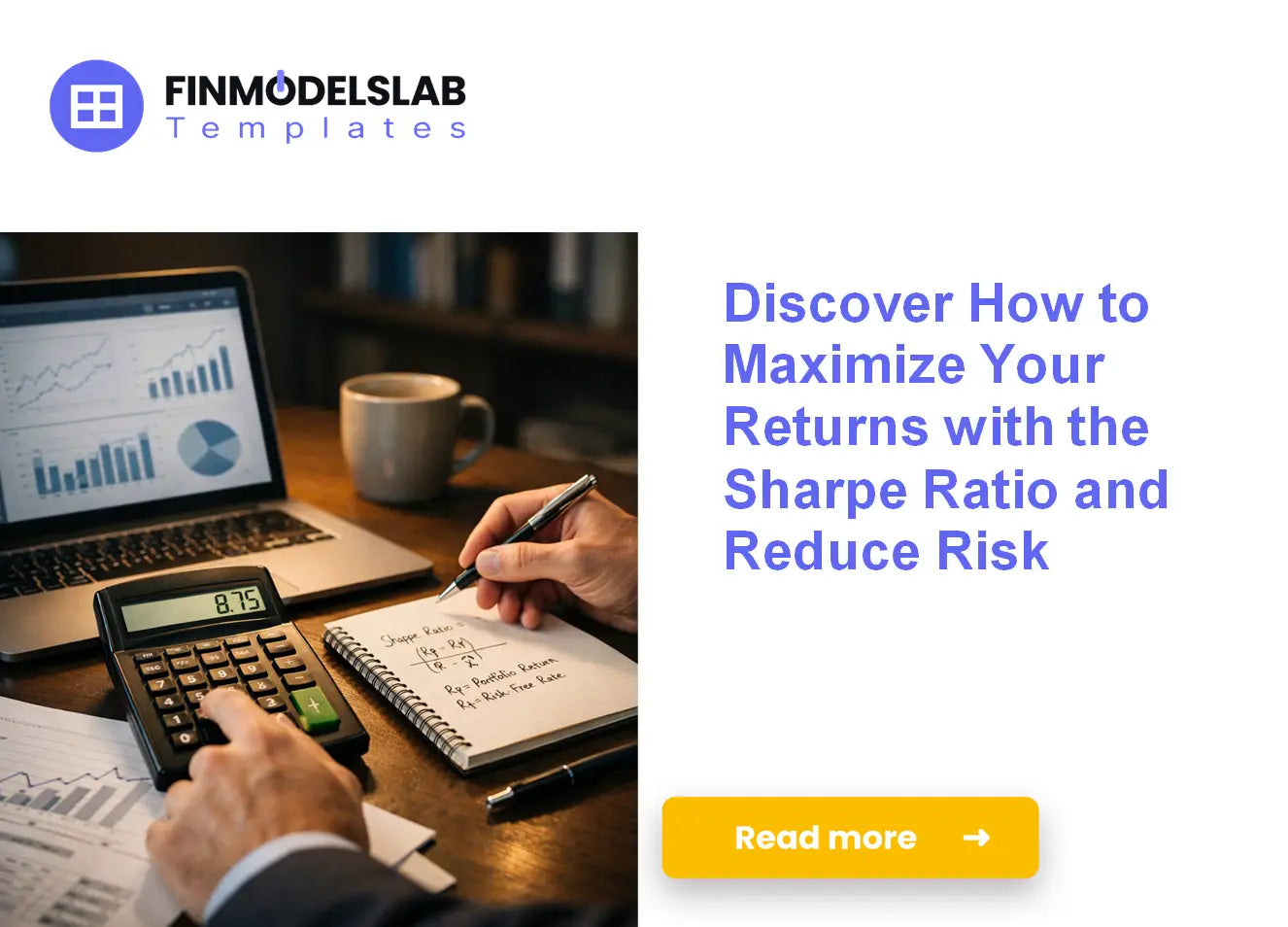 Using the Sharpe Ratio to Improve Risk-Adjusted Returns and Grow Your ...
