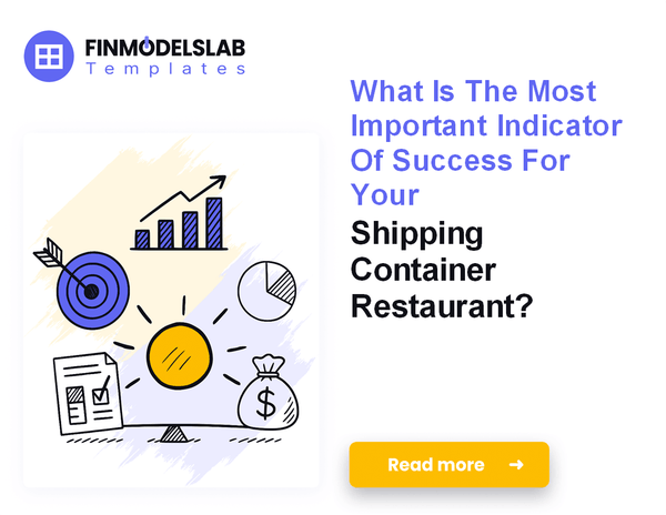 7 Essential KPIs for Shipping Container Restaurant Success;