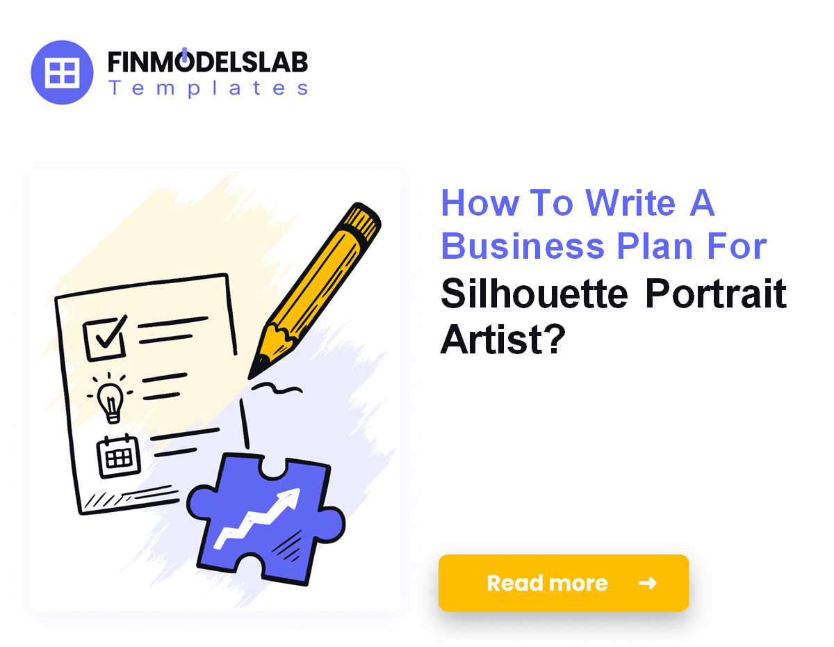7 Steps to Write a Silhouette Portrait Artist Business Plan