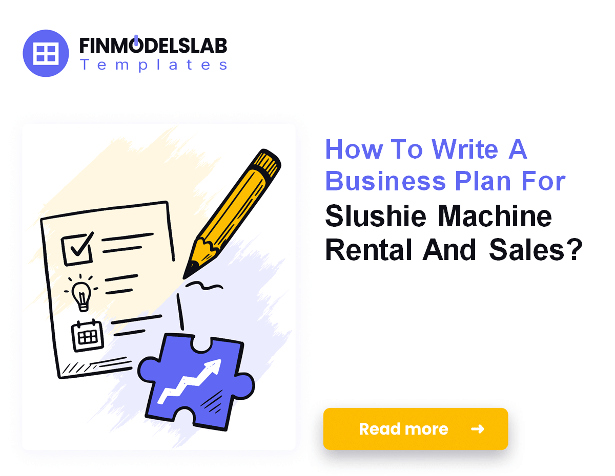 7 Steps to Write a Slushie Machine Rental Business Plan