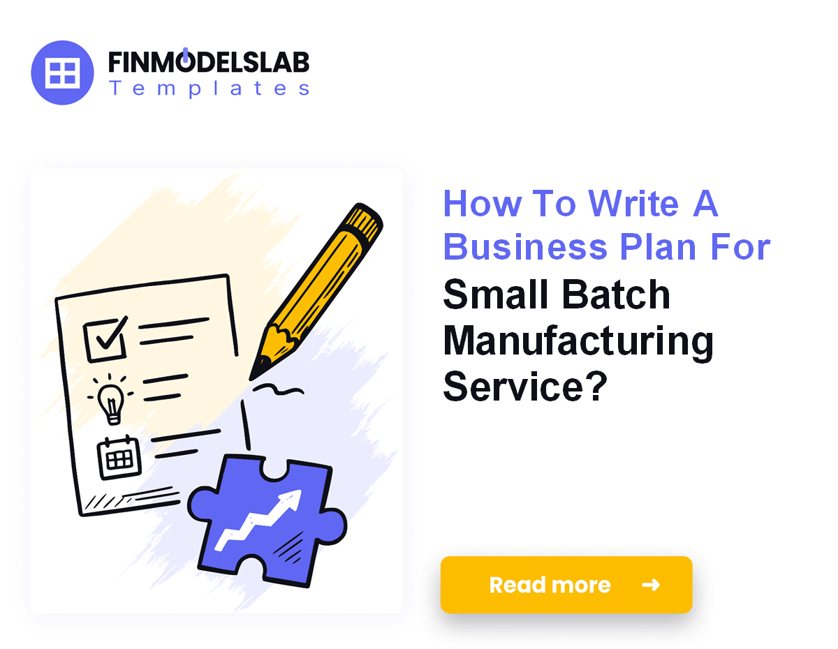 Small Batch Manufacturing Plan: 7 Steps, 5-Year Forecast