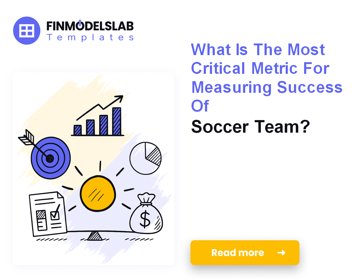 7 Key Financial KPIs for a Soccer Team in 2026;