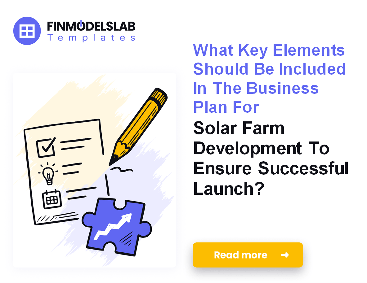 Solar Farm Development Business Plan: 7 Steps & 5-Year Forecast;