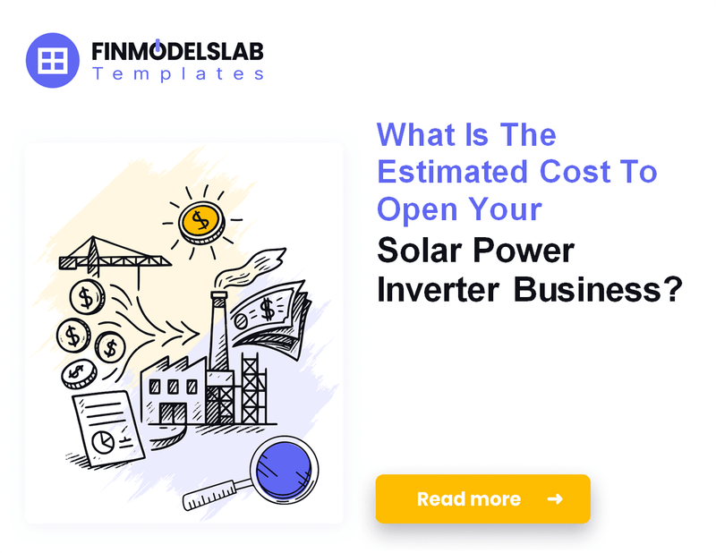Solar Power Inverter Startup Costs: $850K CAPEX Budget;