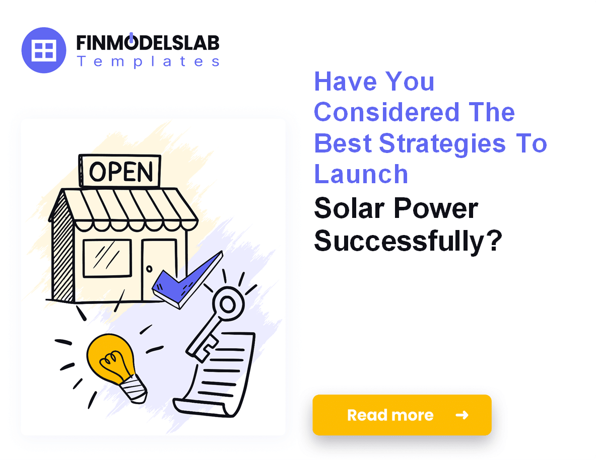 Launching a Solar Power Business: Costs and 5-Year Plan;