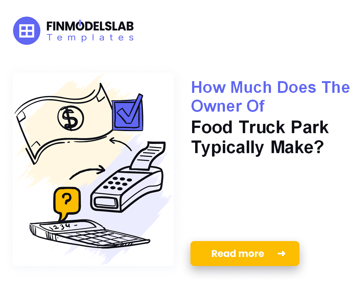 Food Truck Park Owner Income: $27K to $908K EBITDA