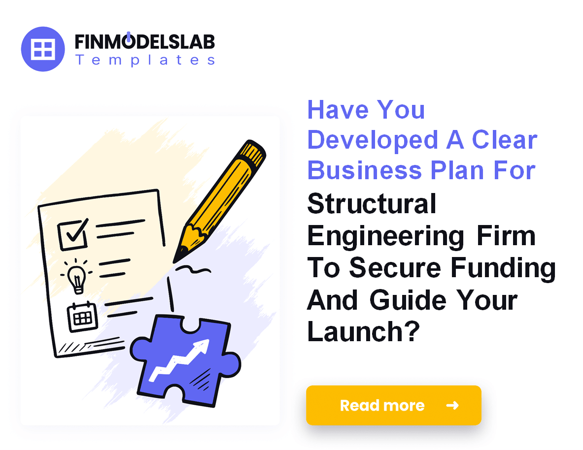 Structural Engineering Firm Business Plan: 7 Steps & 5-Year Forecast;