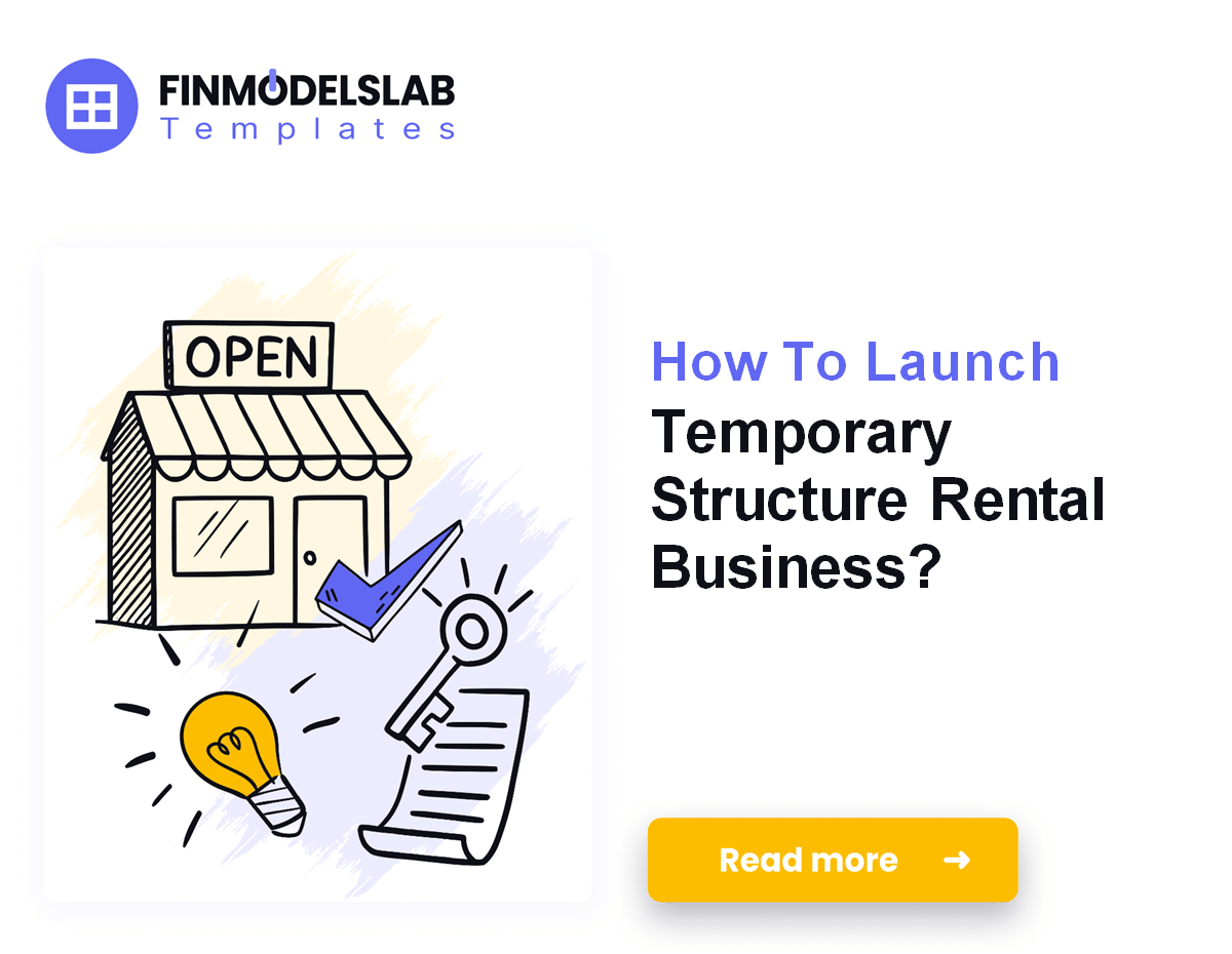 Launch a Temporary Structure Rental Business: $5M Revenue