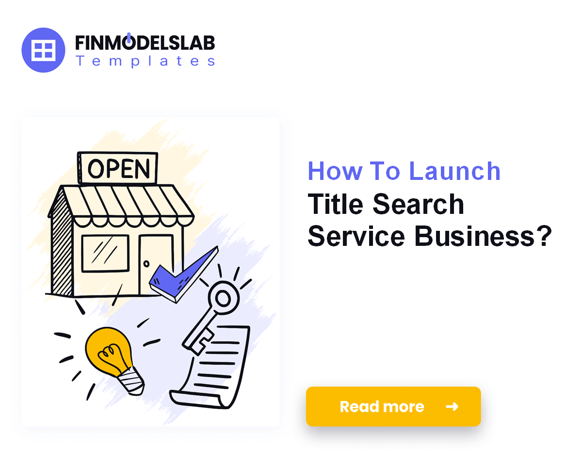 Title Search Service: 7 Steps, $723K Cash, 8-Month Breakeven
