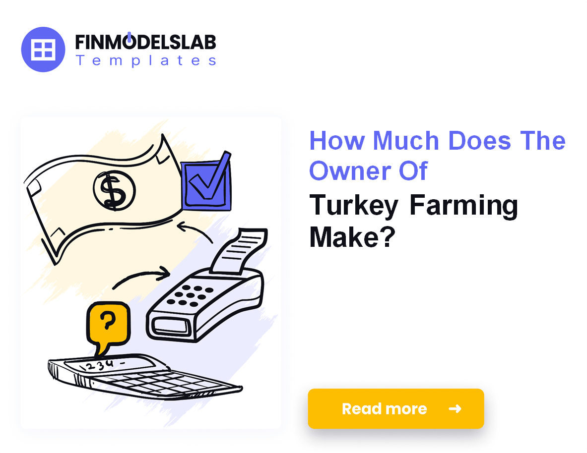 Turkey Farming Owner Income: $120K to $42M