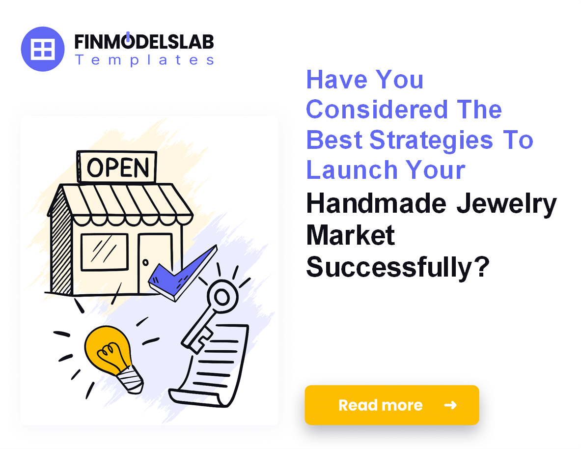 Handmade Jewelry Market: Launch Plan, Costs, and 32-Month Breakeven;