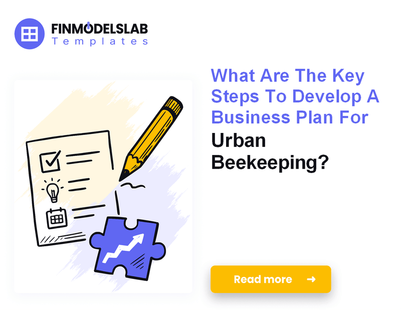 Urban Beekeeping Business Plan: 7 Steps & 3-Year Forecast;