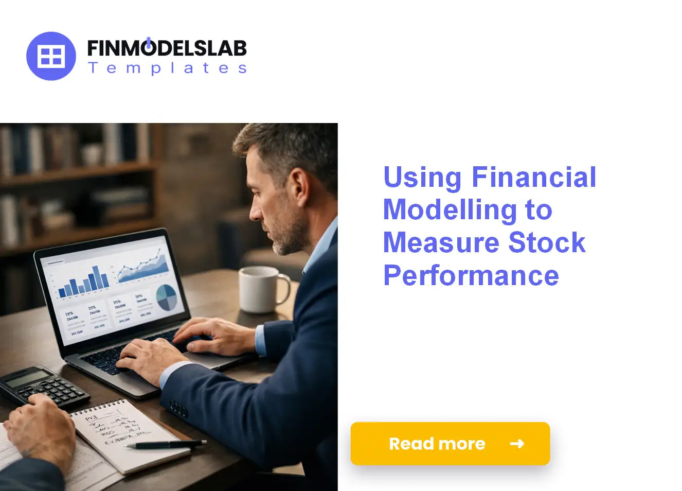 Analyzing Stock Performance with Financial Modelling