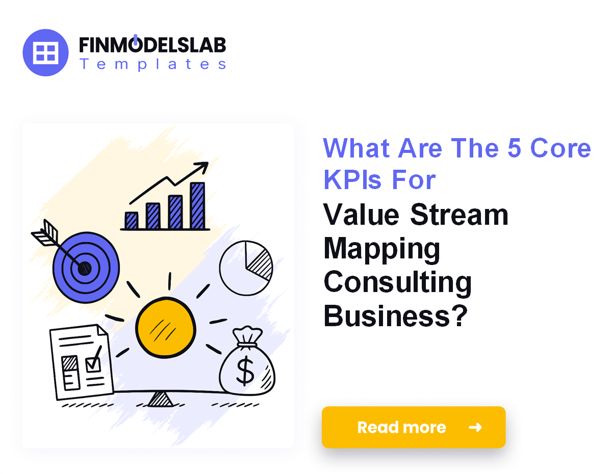 7 KPIs for Value Stream Mapping Consulting: LTV, CAC, Margin