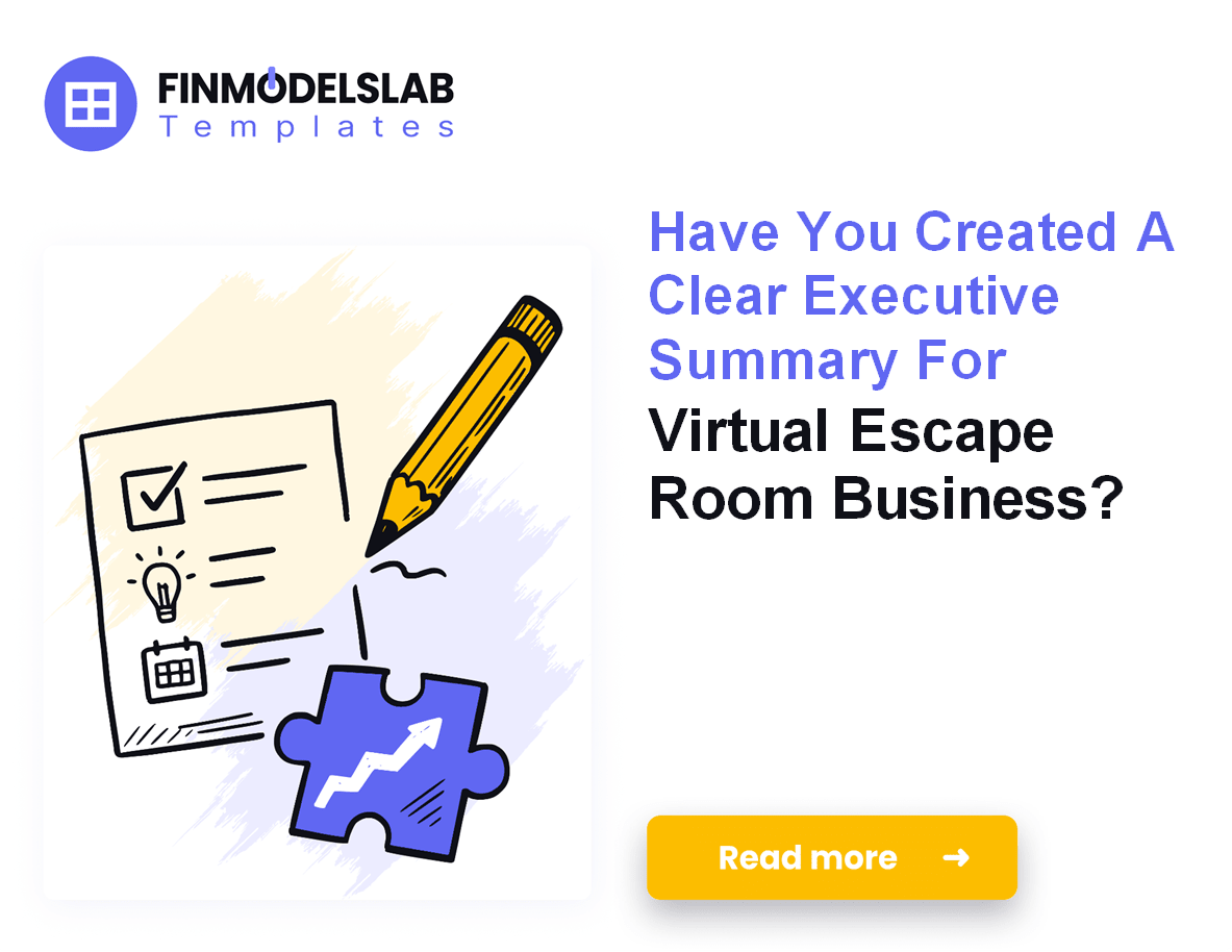 7 Steps to Write a Virtual Escape Room Business Plan;