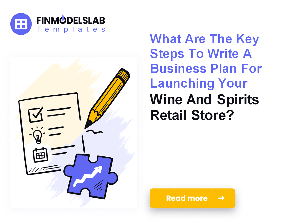 7 Steps to Write a Wine and Spirits Business Plan (5-Year Forecast);