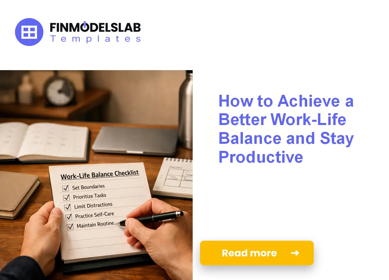 Achieve a Better Work-Life Balance and Stay Productive - Here's How!